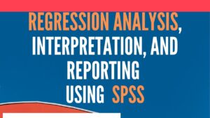 Regression Analysis using SPSS: Concept, Interpretation, Reporting - ResearchWithFawad
