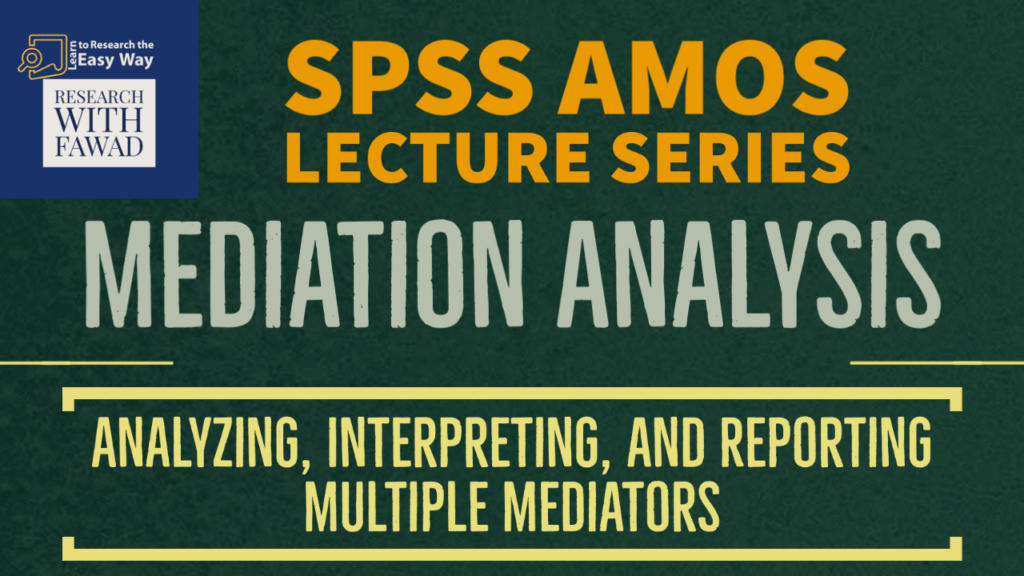 Mediation Analysis With Multiple Mediators Researchwithfawad